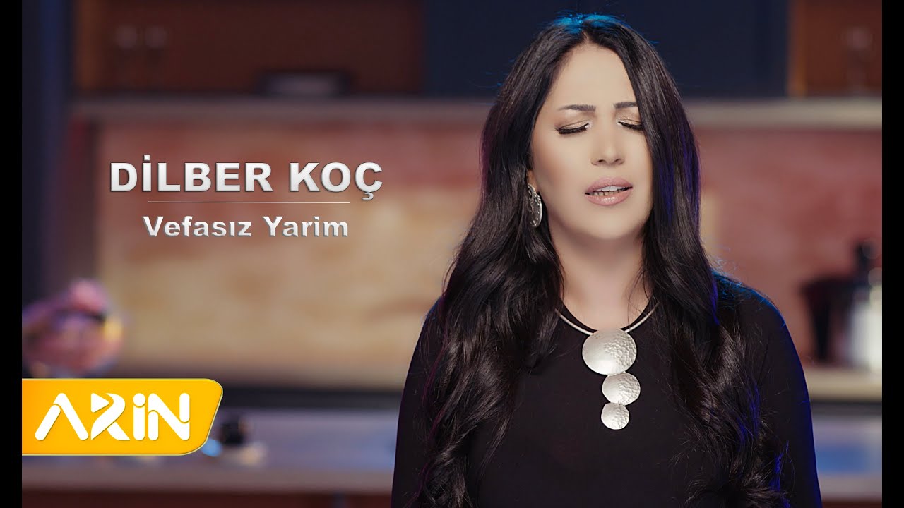 Dilber Koç - Vefasız Yarim ( New Clip ) - YouTube