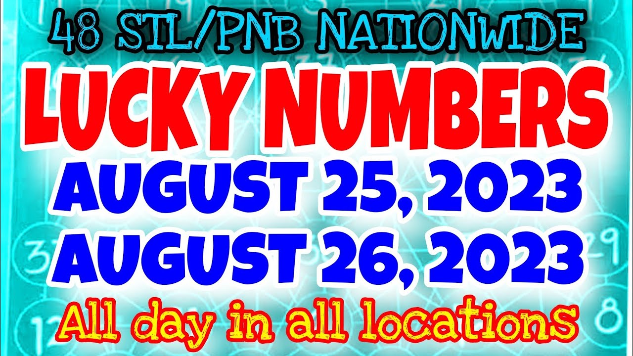 LUCKY NUMBERS/ AUGUST 25, & AUGUST 26, 2023/ ALL DAY IN ALL LOCATIONS ...