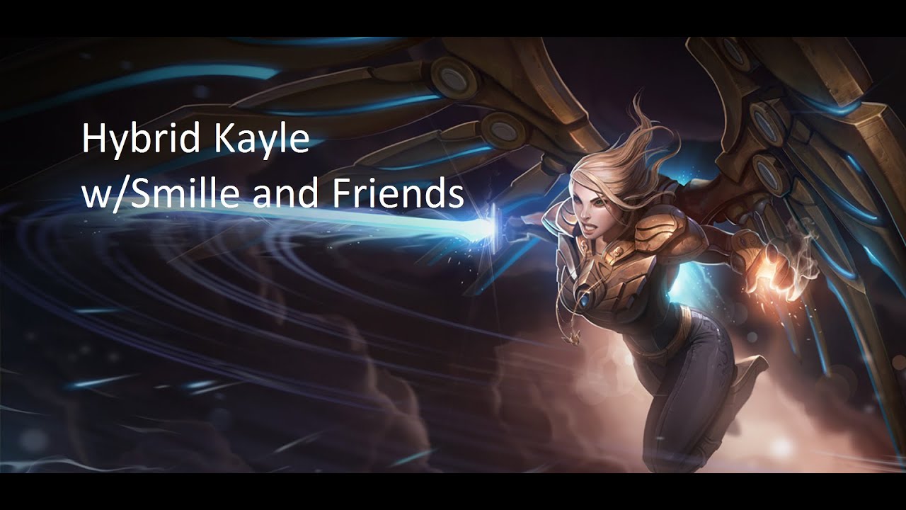 League of Legends: Hybrid Kayle (Week 7, Part 2) - YouTube