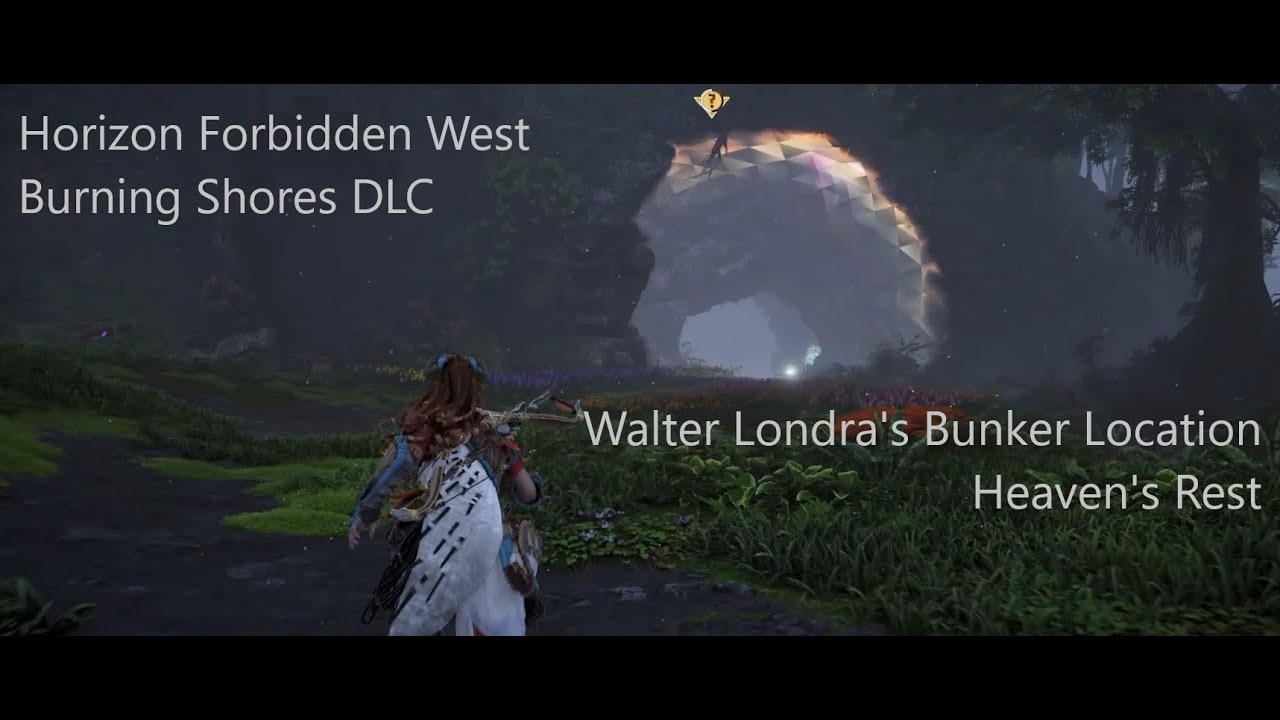 Horizon Forbidden West: Burning Shores DLC [ Walter Londra's Bunker ...