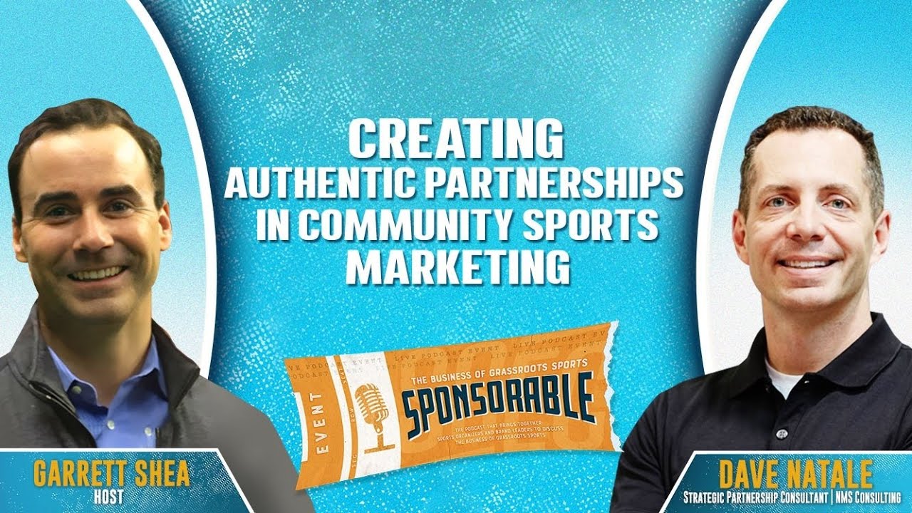Creating Authentic Partnerships in Community Sports Marketing with Dave ...