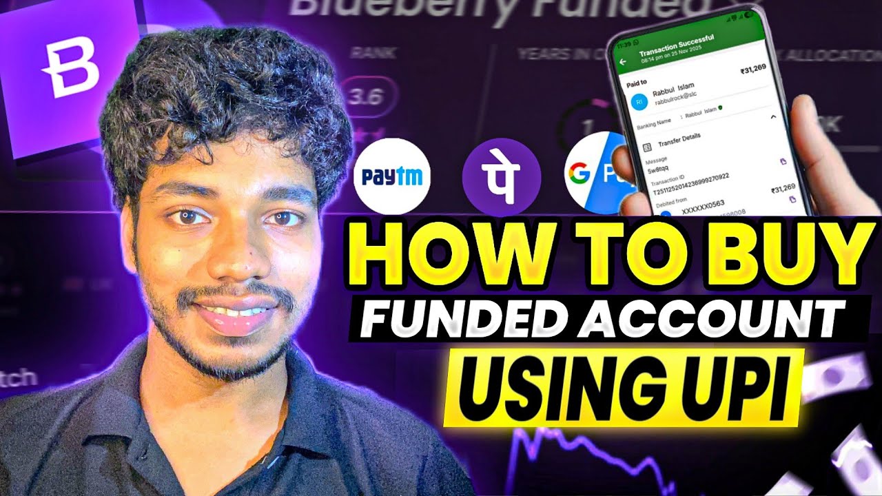 How to Buy a Funded Account In India Using Upi | Blueberry Funded ...