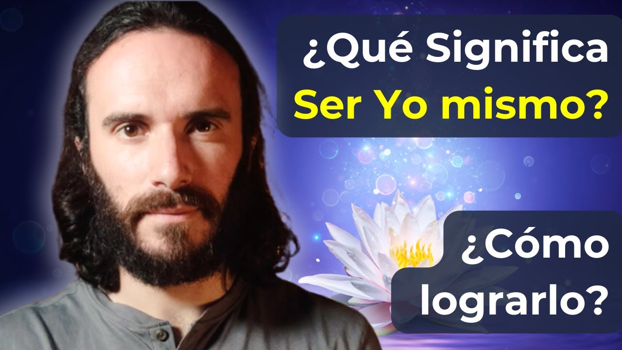 ¿Que significa ser yo mismo? ¿Cómo ser yo mismo? ¿Cómo ser yo misma ...