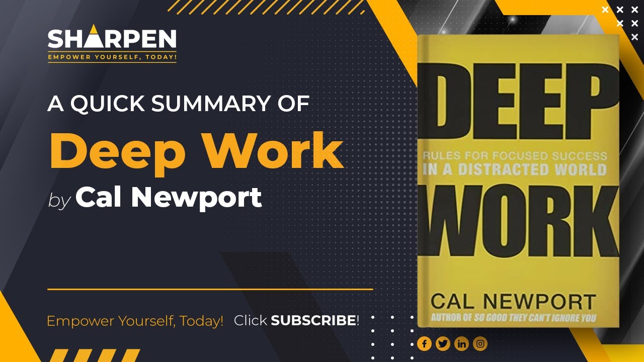 "Deep Work" by Cal Newport - Quick Book Summary & Book Review (SHARPEN ...