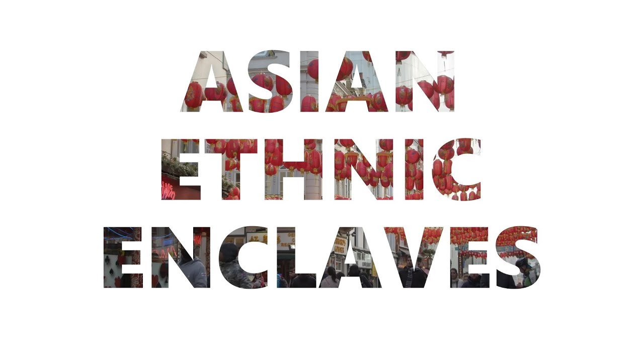 Evolution of Asian Ethnic Enclaves - YouTube