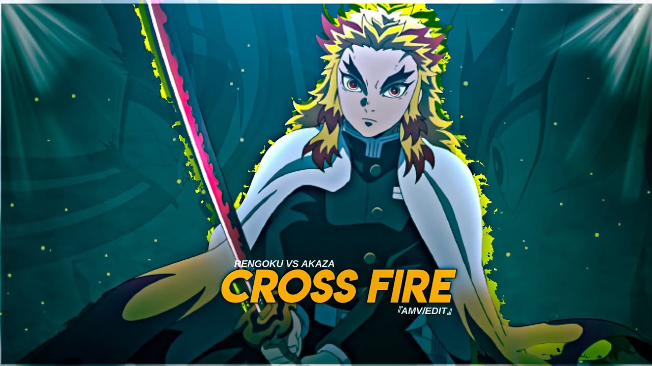 || Rengoku Vs Akaza || Cross Fire || 『 Amv Edit 』 - YouTube