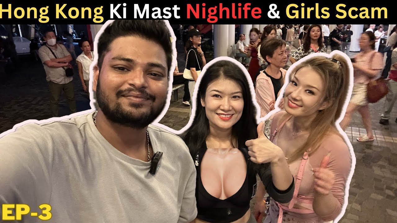 Ab Pata Chala Log Hong Kong 🇭🇰 Isliye Aate Hai || Walking Street , Night Life last day #EP-3 ...