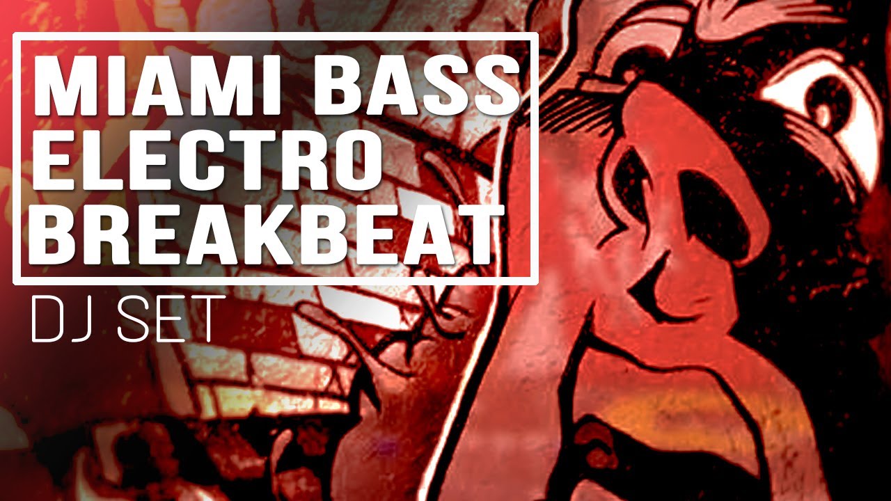Miami Bass Electro Breakbeat DJSet - YouTube