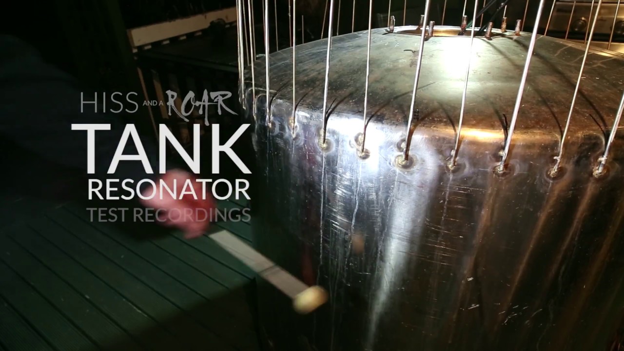 TANK RESONATOR - First Test Recordings - YouTube