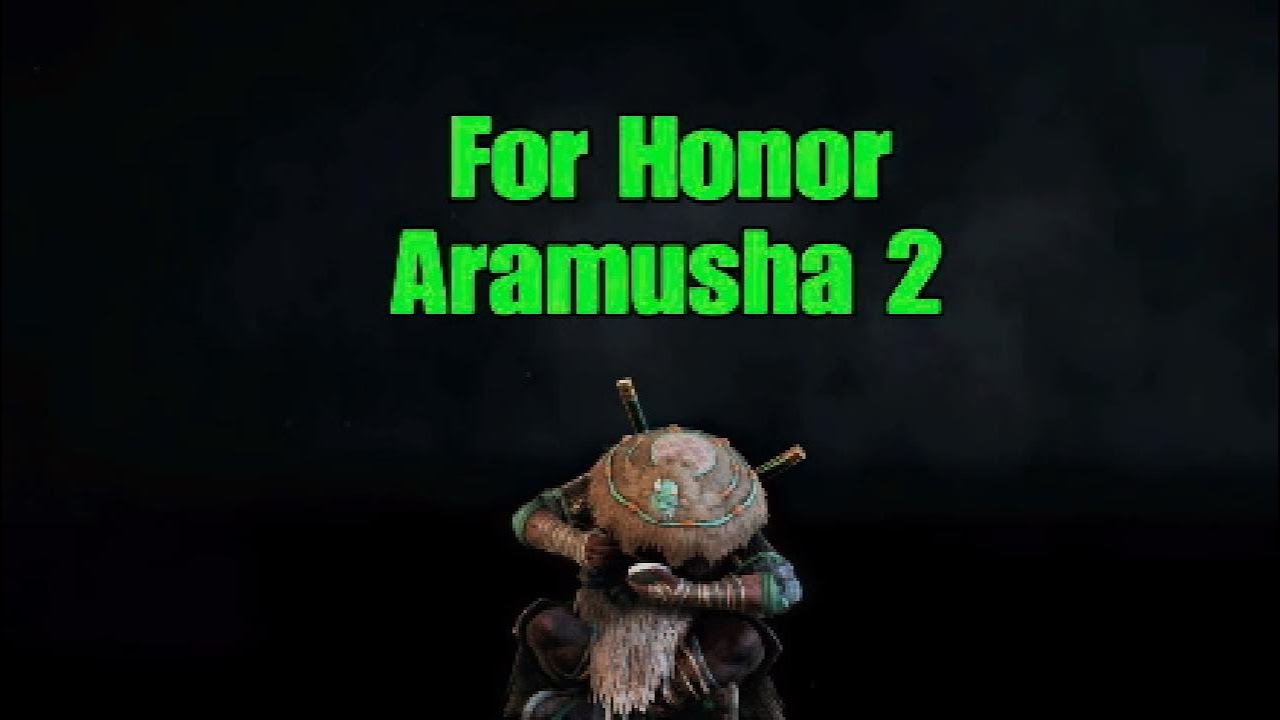 For Honor - Aramusha compilation 2 - YouTube