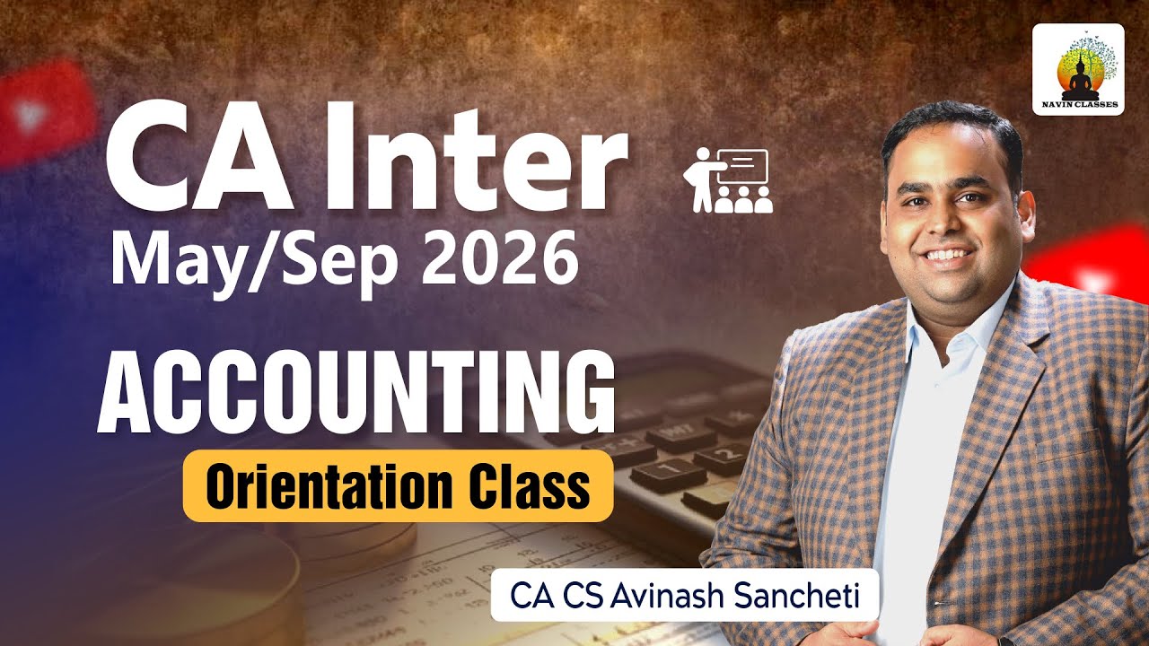 Advanced Accounting Orientation Class | CA Inter May/Sep 2026 | CA CS ...