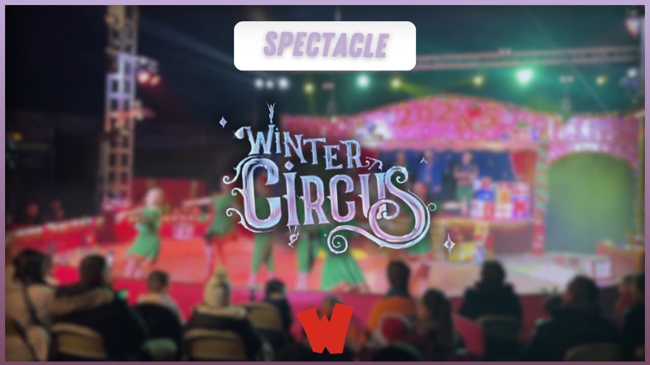 Spectacle - Winter Circus 2024 - Walibi Rhône-Alpes - YouTube