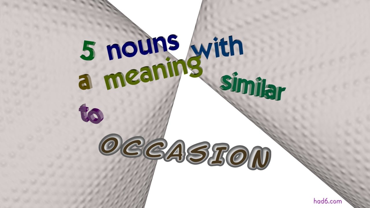 Occasion 6 Nouns Which Are Synonym Of Occasion sentence Examples occasion-6-nouns-which-are-synonym-of-occasion-sentence-examples