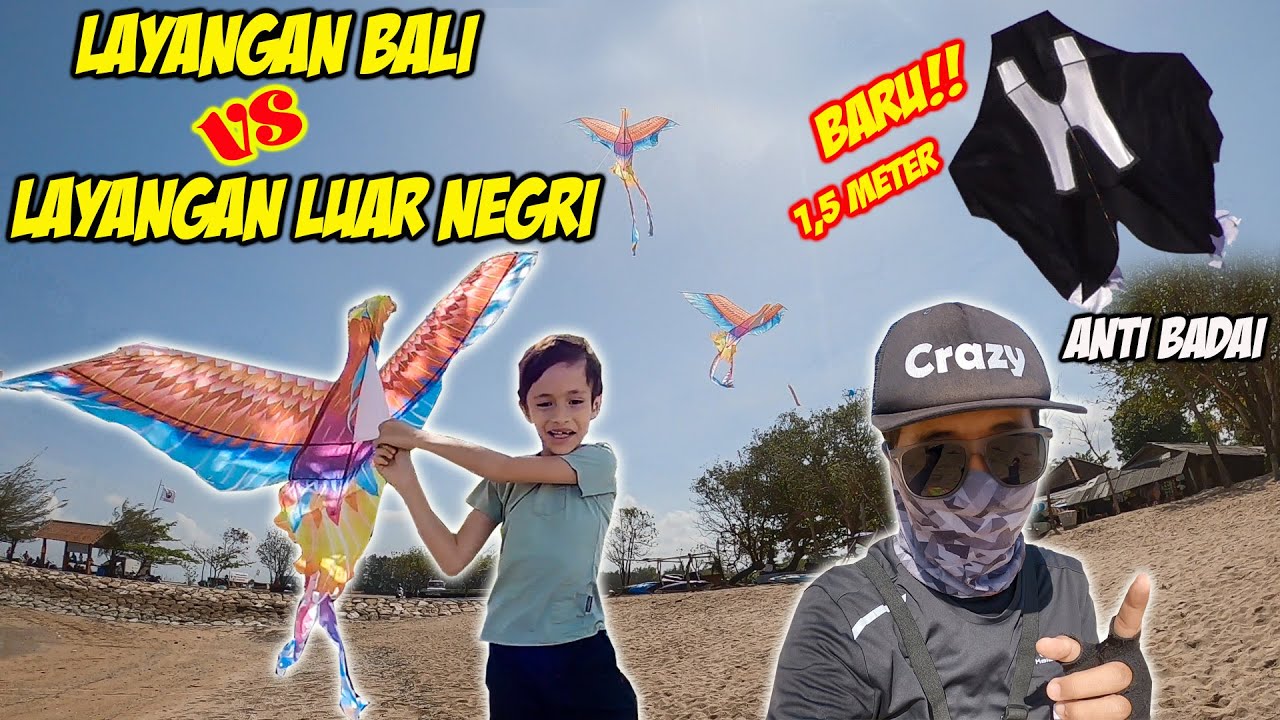 MAIN LAYANGAN COTEK H DAN LAYANGAN BURUNG DARI LUAR NEGRI ANGIN SUPER ...