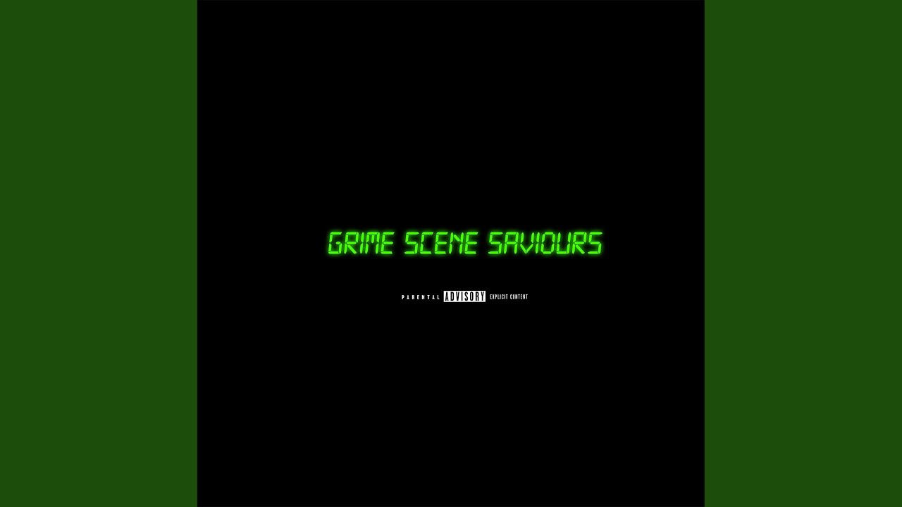 Grime Scene Saviours (feat. D Double E, Frisco, Flirta D, Skepta, Bruza ...