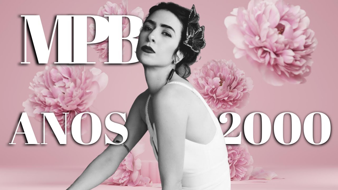 MPB ANOS 2000 - YouTube Music