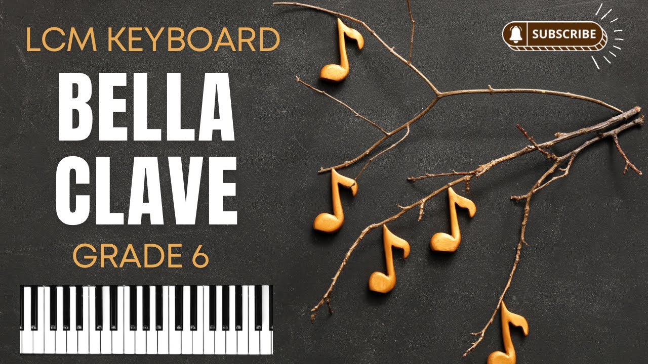 Bella Clave | LCM Electronic Keyboard Grade 6 | Piano Tutorial ...