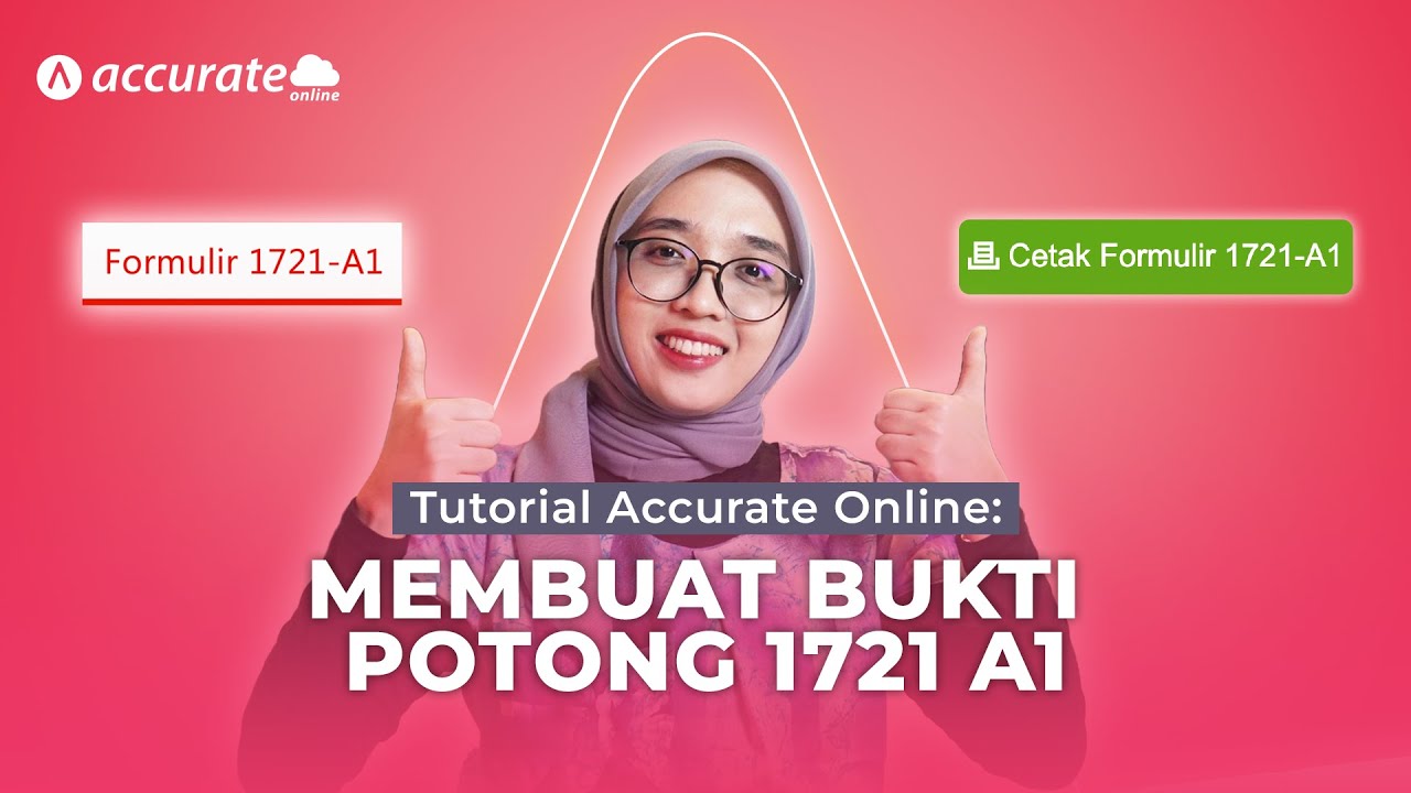 Tutorial Accurate Online: Membuat Bukti Potong 1721 A1 - YouTube