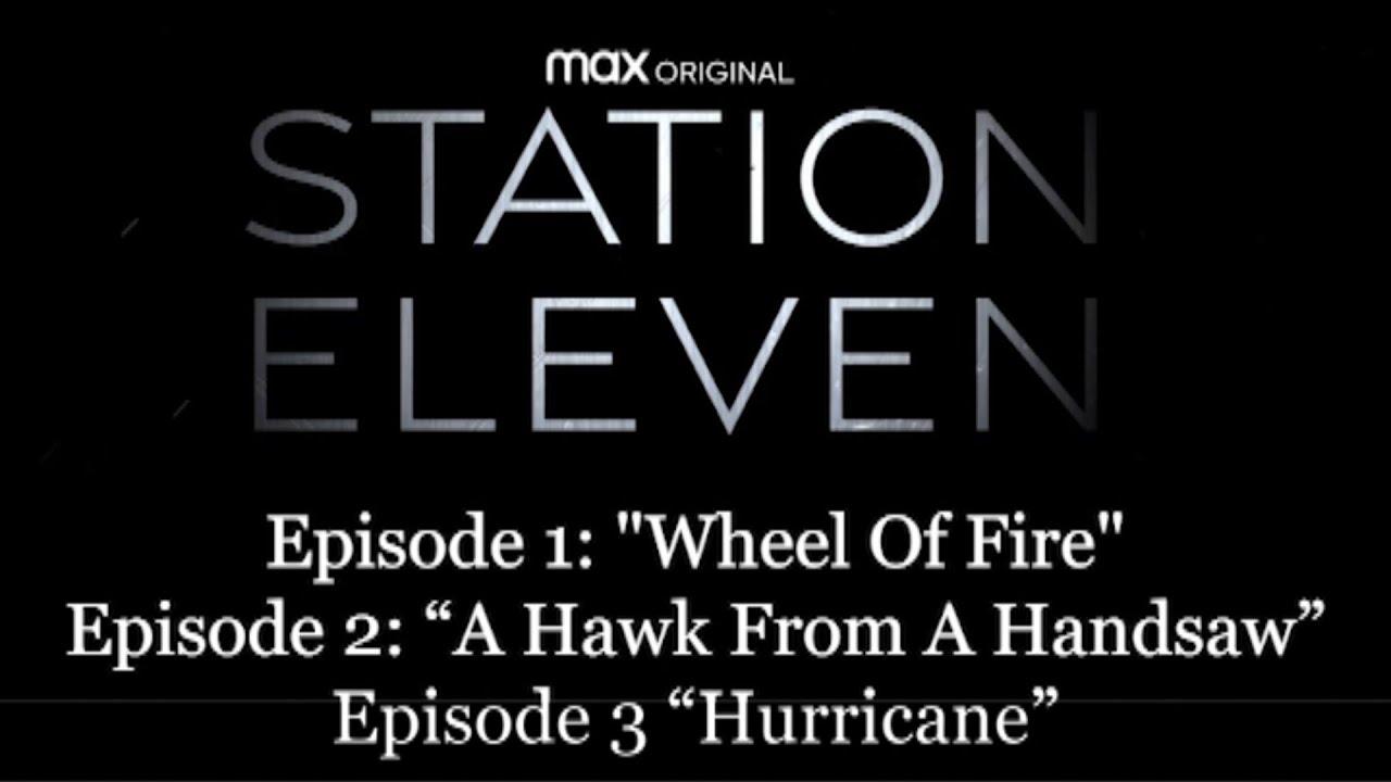 Station Eleven: Season 1/ Episodes 1 to 3 - Summary/ Review (with ...