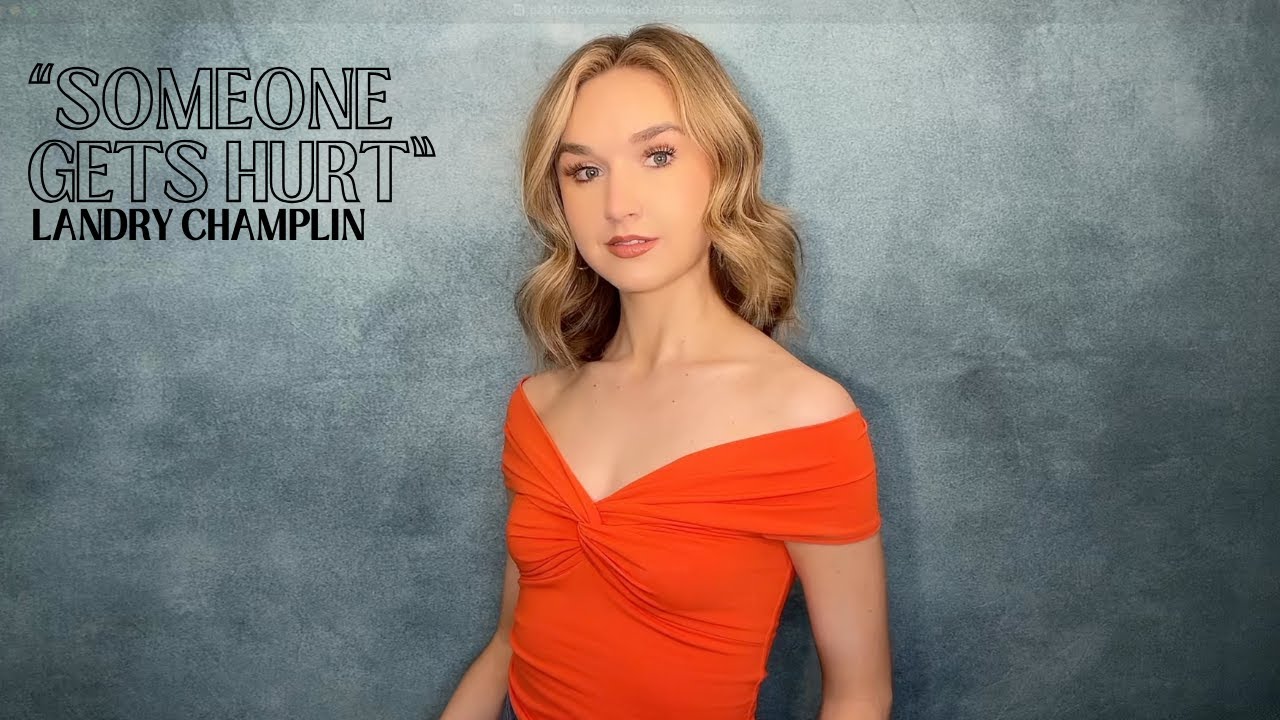 Someone Gets Hurt | Landry Champlin - YouTube