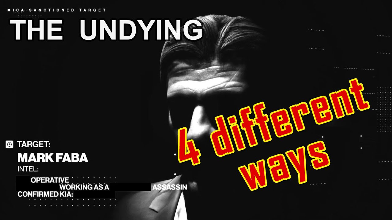 Hitman WoA - Elusive Target - Mark Faba - The Undying - 4 ways - YouTube