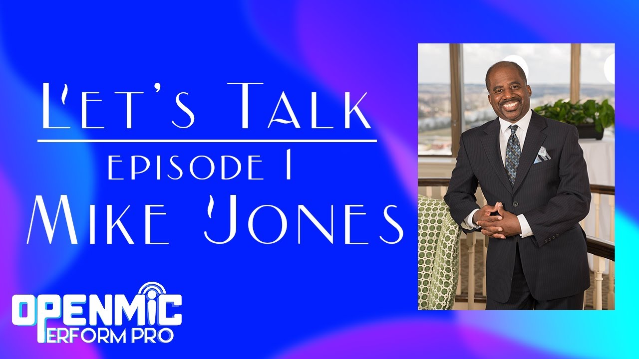 Let's Talk Ep 1 Mike Jones | OpenMic Perform Pro - YouTube