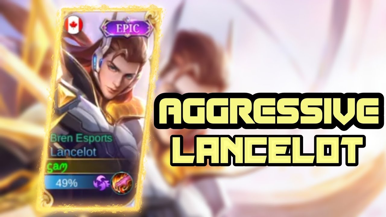 LANCELOT AGGRESSIVE GAMEPLAY - MLBB - YouTube
