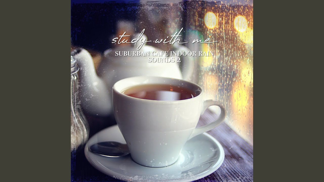 Suburban Cafe Indoor Rain Sounds, Pt. 1 - YouTube