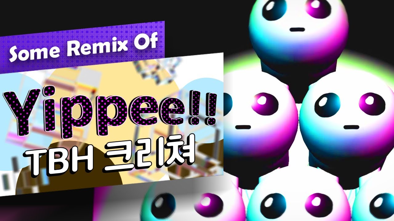 Yippee 리믹스 - YouTube