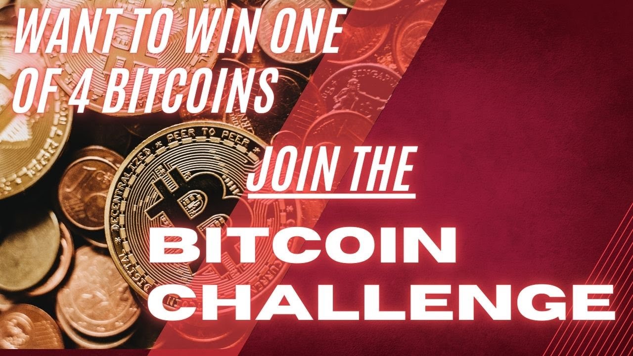 The Bitcoin Challenge, Win one of 4 Bitcoins - YouTube