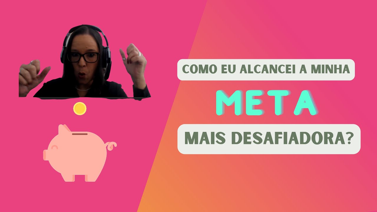 Veja qual foi a minha meta mais desafiadora e como eu me preparei para ...