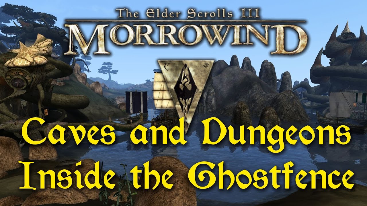 Morrowind — 157 — Caves and Dungeons inside the Ghostfence - YouTube