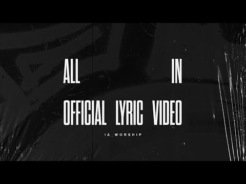 ALL IN (Official Lyric Video) - !Audacious Worship - YouTube