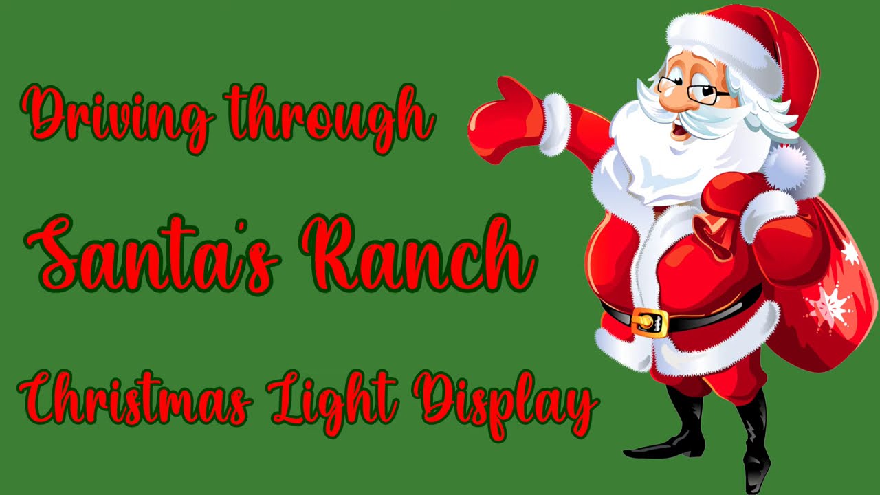 Santa's Ranch Christmas Light Display, an exciting and joyful holiday ...