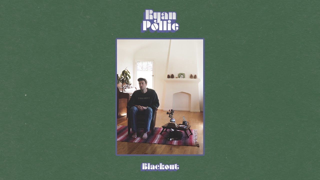 Ryan Pollie - "Blackout" - YouTube