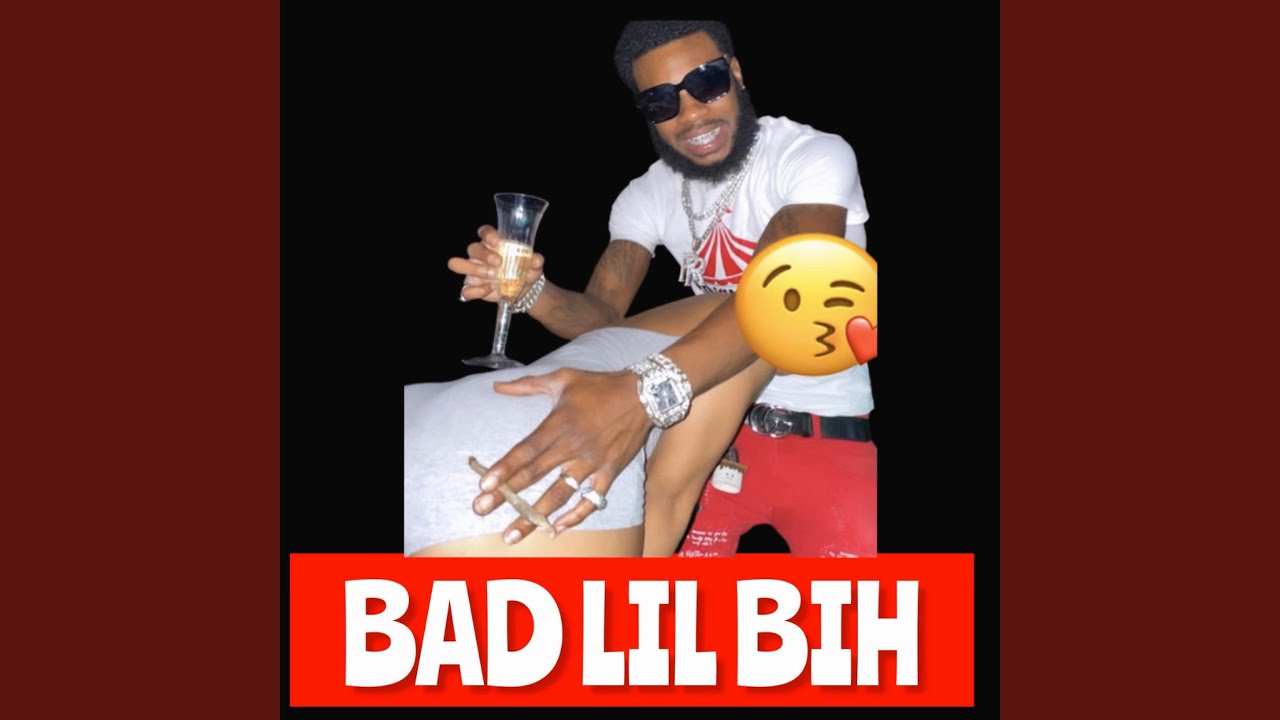 BAD LIL BIH (feat. Ball Gizzle) - YouTube Music