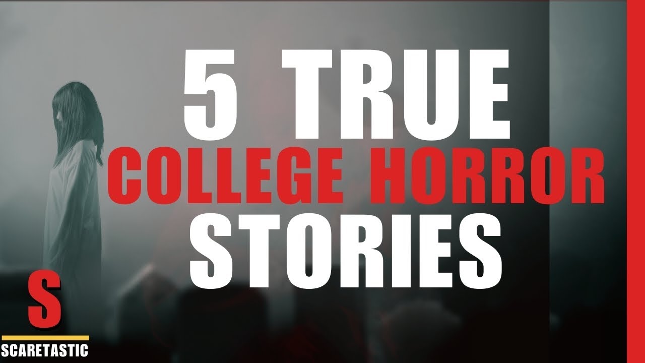 5 True Scary College Horror Stories - YouTube