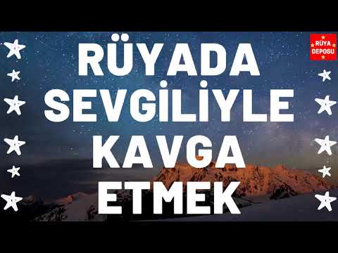 Rüyada Sevgiliyle Kavga Etmek - Rüya Tabiri - [Rüya Deposu]
