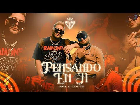 Jhon & Demian - Pensando En Ti (Video Oficial)