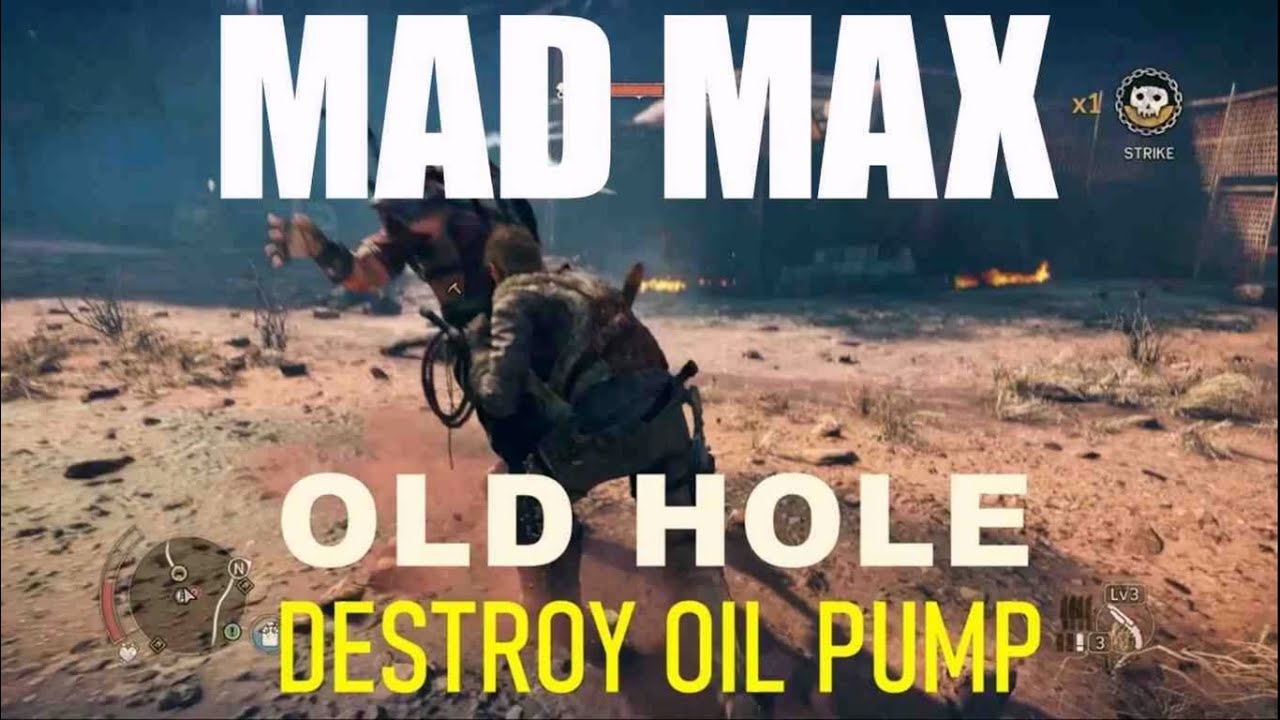MAD MAX OLD HOLE DESTROY OIL PUMP - YouTube