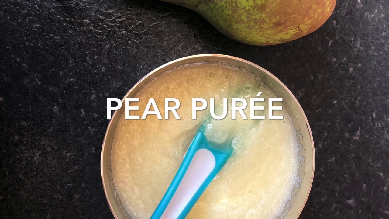 Pear purée for babies from 5 months || how to make pear purée for ...