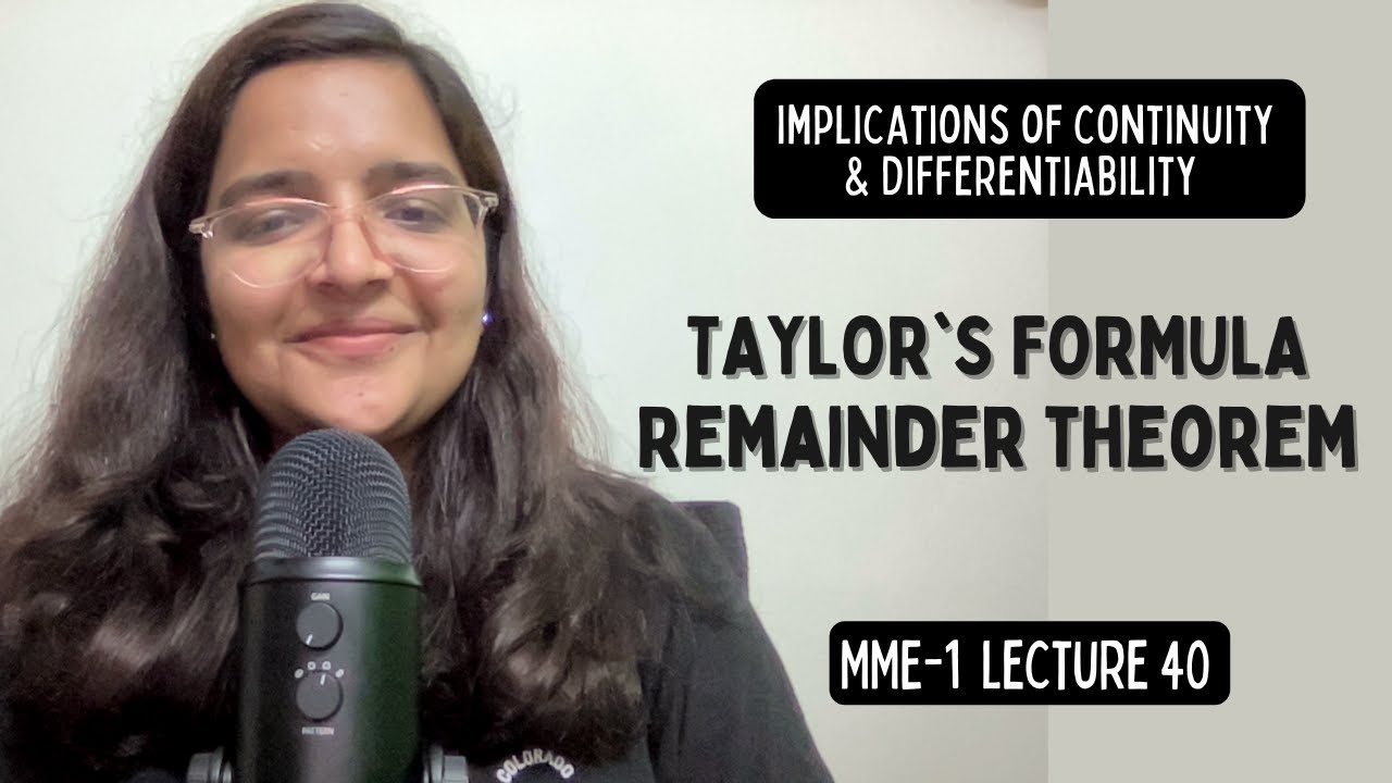 Lecture 40 | Taylor's Formula | Remainder Theorem | Continuity ...