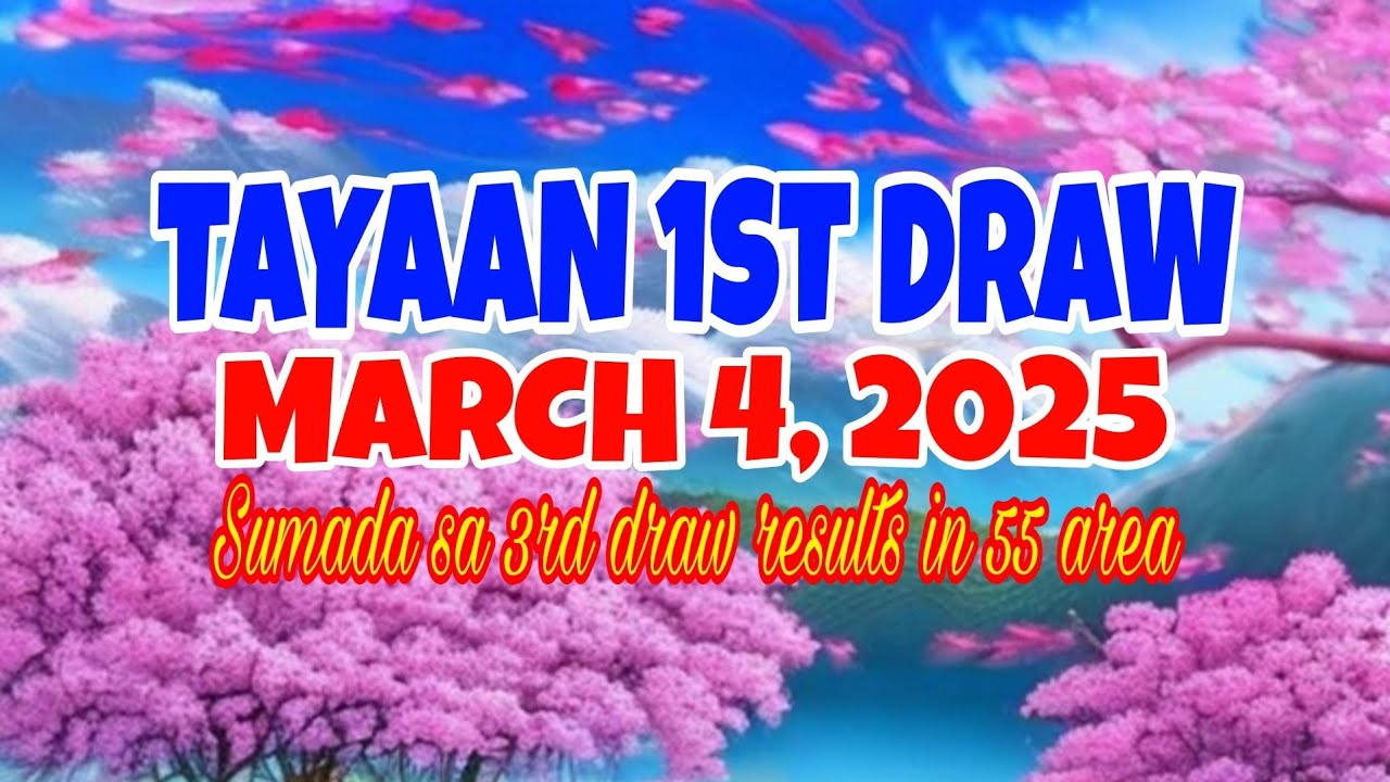 STL TAYAAN 1ST DRAW (MARCH 4, 2025) SUMADA SA 3RD DRAW RESULTS IN 55 ...