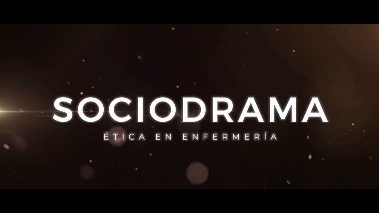 SOCIODRAMA "Ética en enfermería" - YouTube