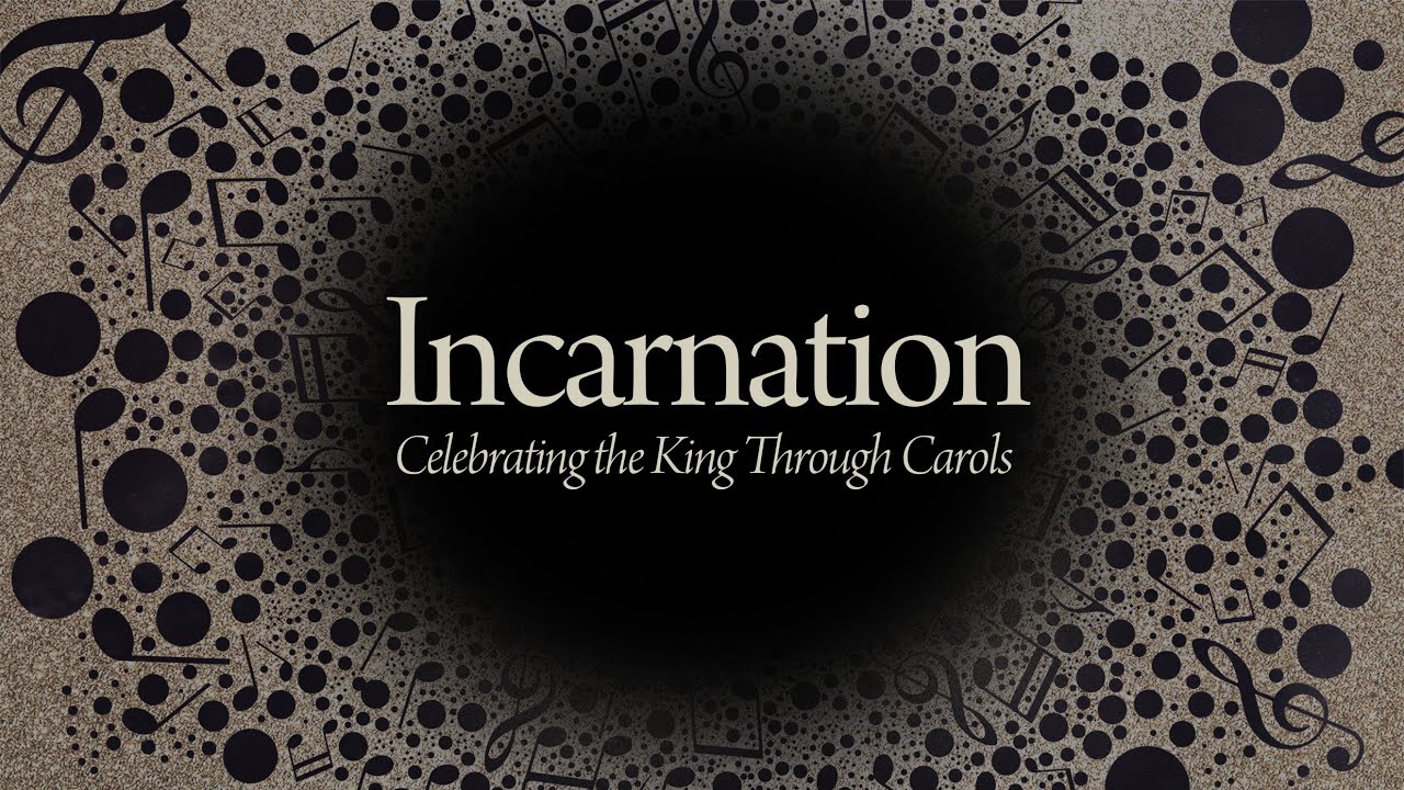 Incarnation, Week Two, Worship at the Incarnation - YouTube