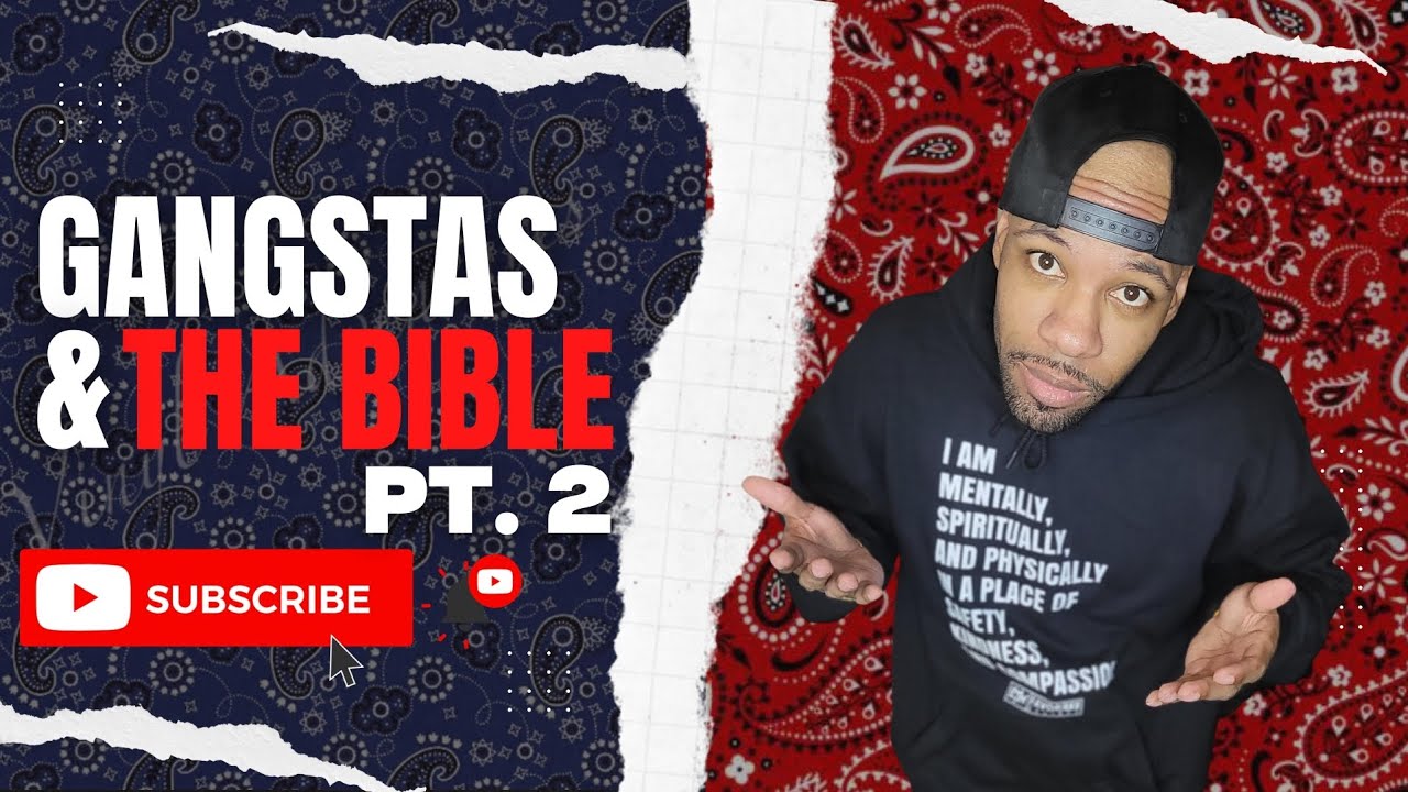 Gangstas & The Bible (Part 2) - YouTube