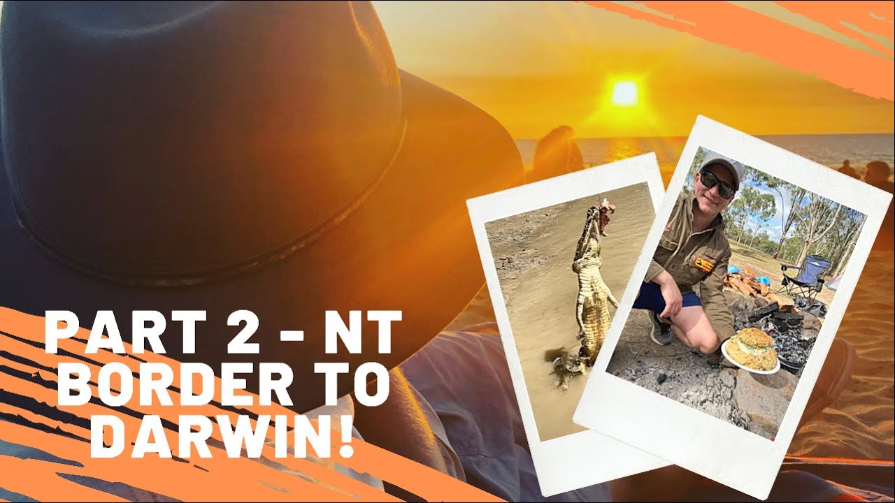 PART 2 - ROAD-TRIP TO DARWIN - NT Border to Darwin! - YouTube