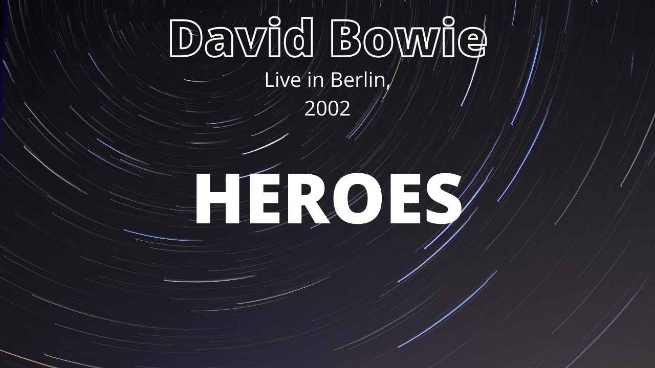 David Bowie - Heroes (Live In Berlin) - YouTube