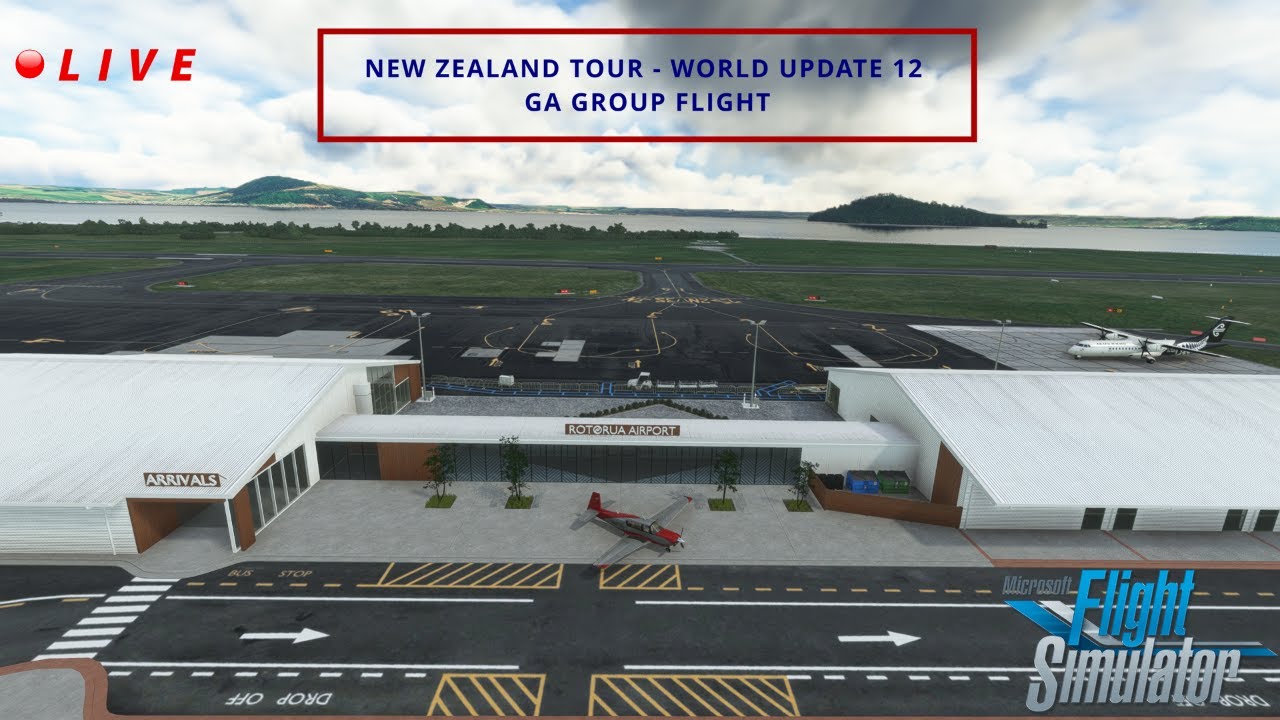 MSFS2020 LIVE | NEW ZEALAND TOUR WORLD UPDATE 12 | GA GROUP FLIGHT ...