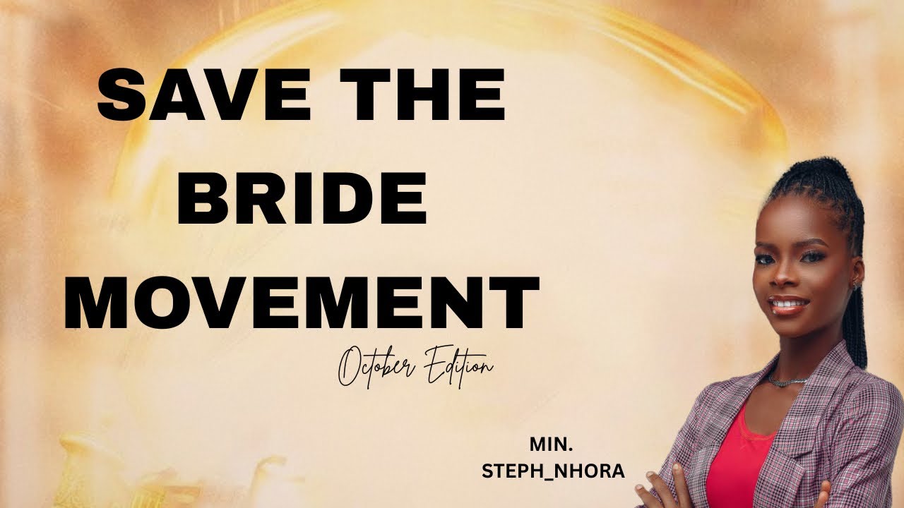 MIN. STEPH_NHORA || SAVE THE BRIDE MOVEMENT || OCTOBER EDITION - YouTube